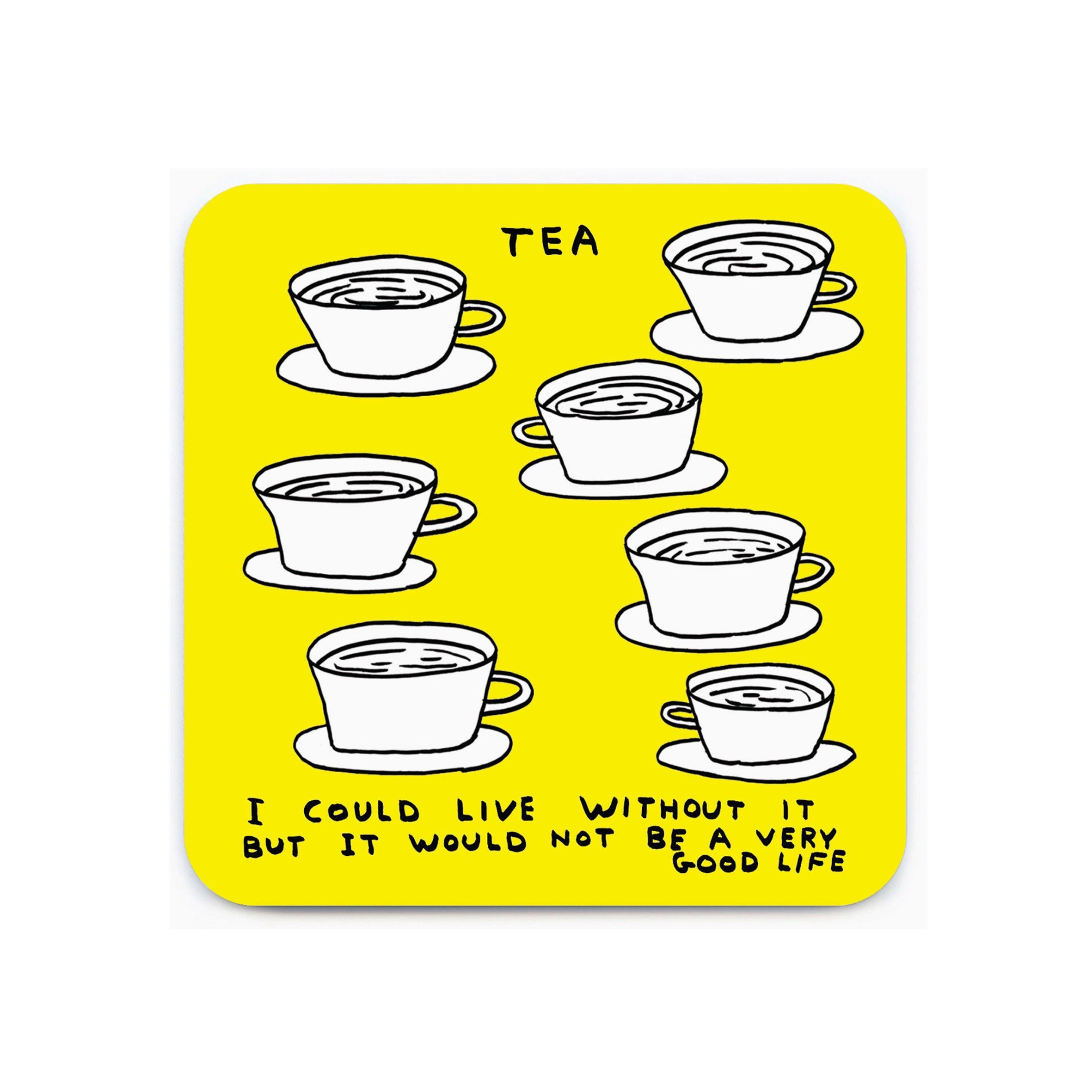 Live Without Tea Coaster – Leicester Gallery Shop